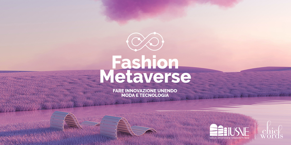 Fashion Metaverse, fare innovazione unendo Moda e Tecnologia